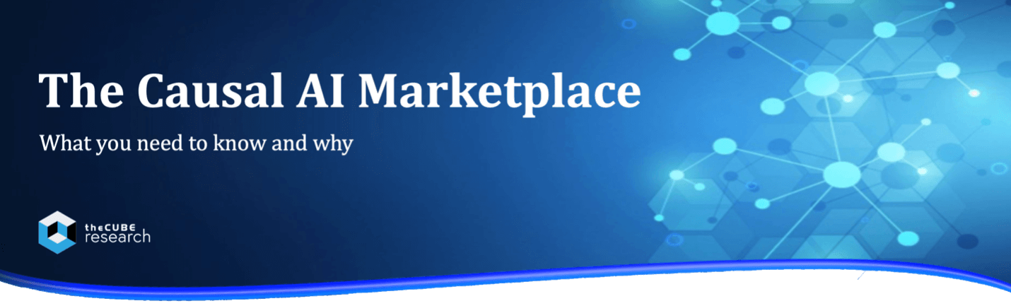 The Causal AI Marketplace - theCUBE Research