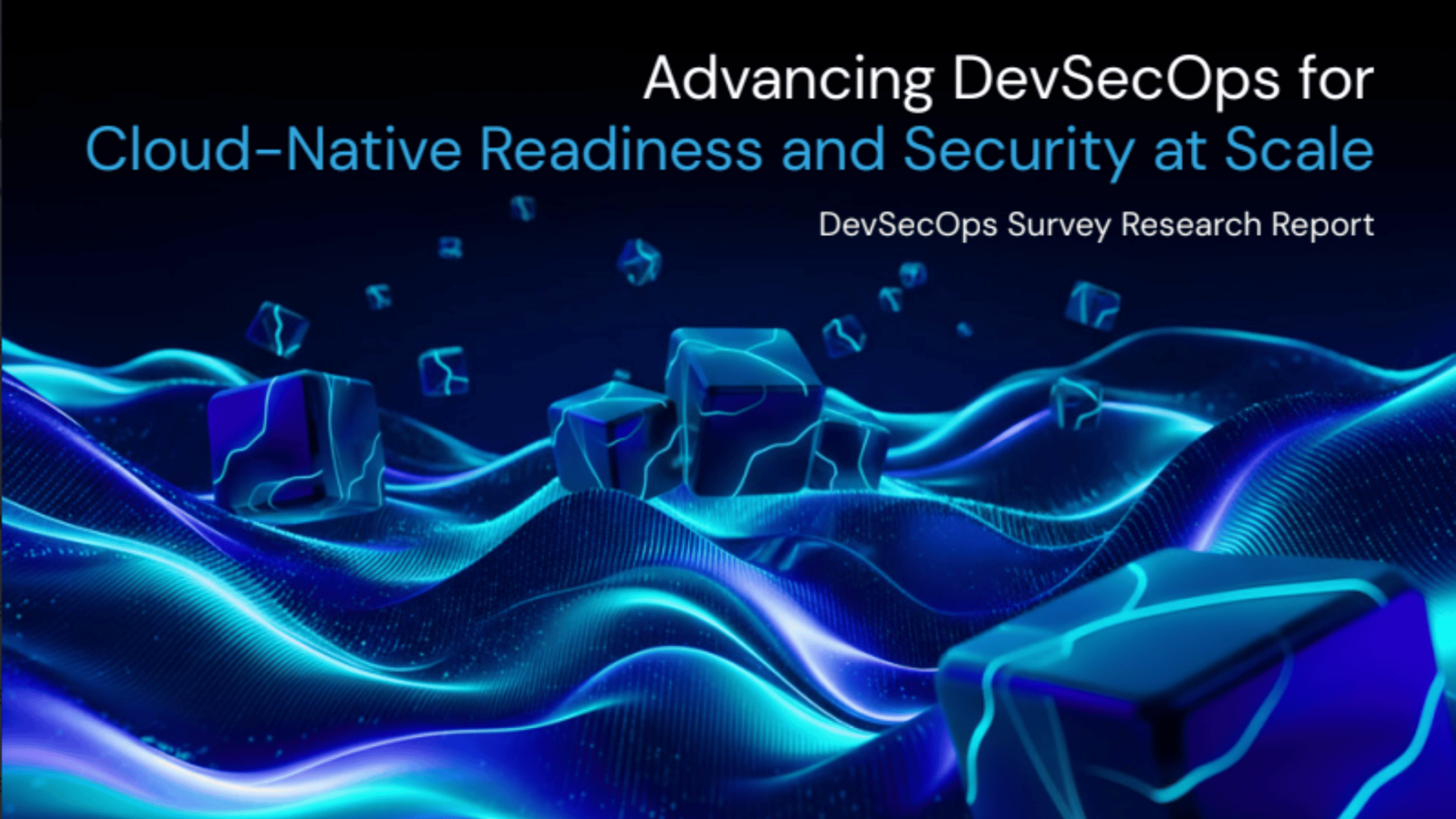 DevSecOps Research Report: Cloud-Native Security at Scale - theCUBE ...