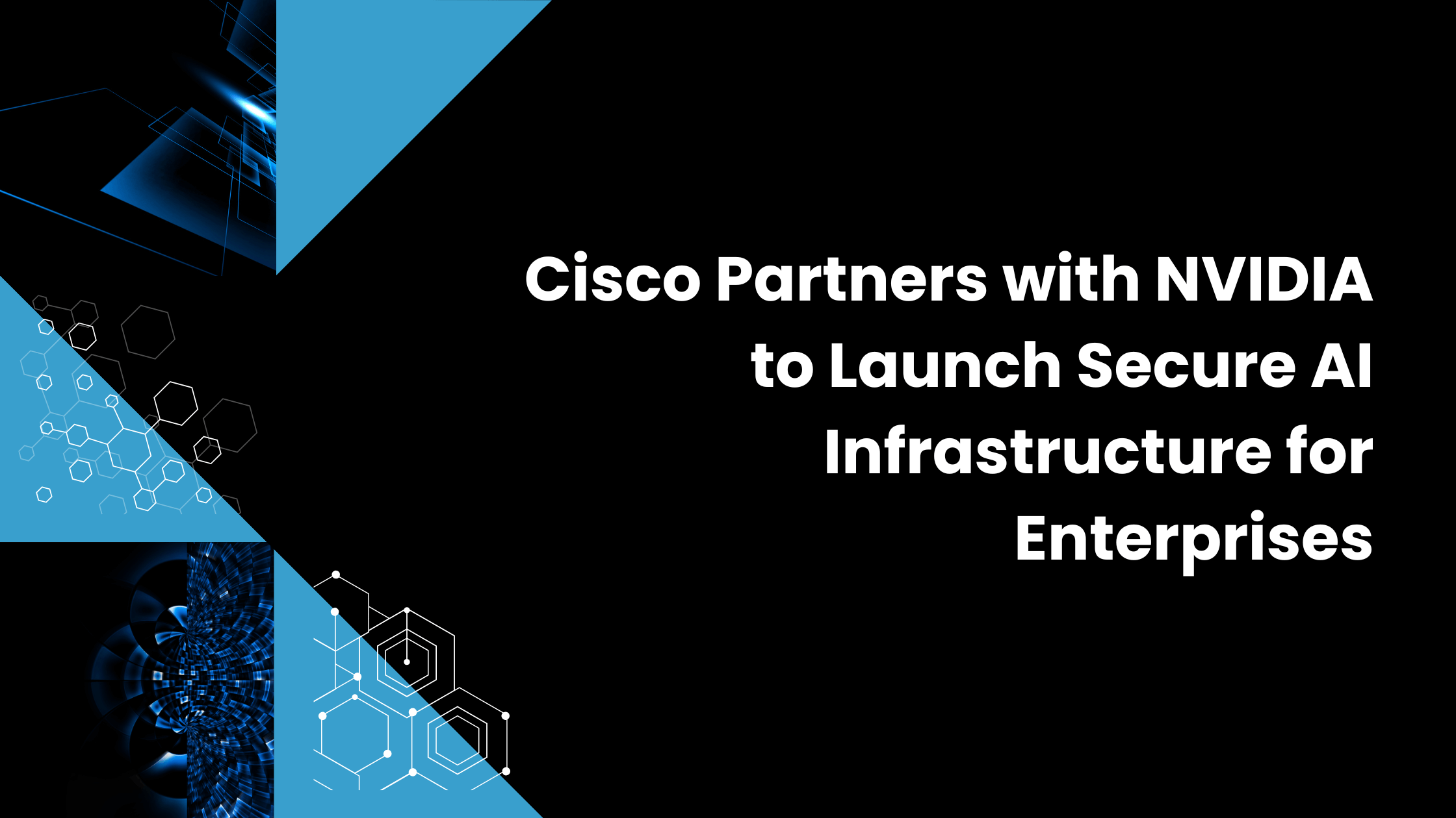 Cisco and NVIDIA Unveil Secure AI Infrastructure - theCUBE Research