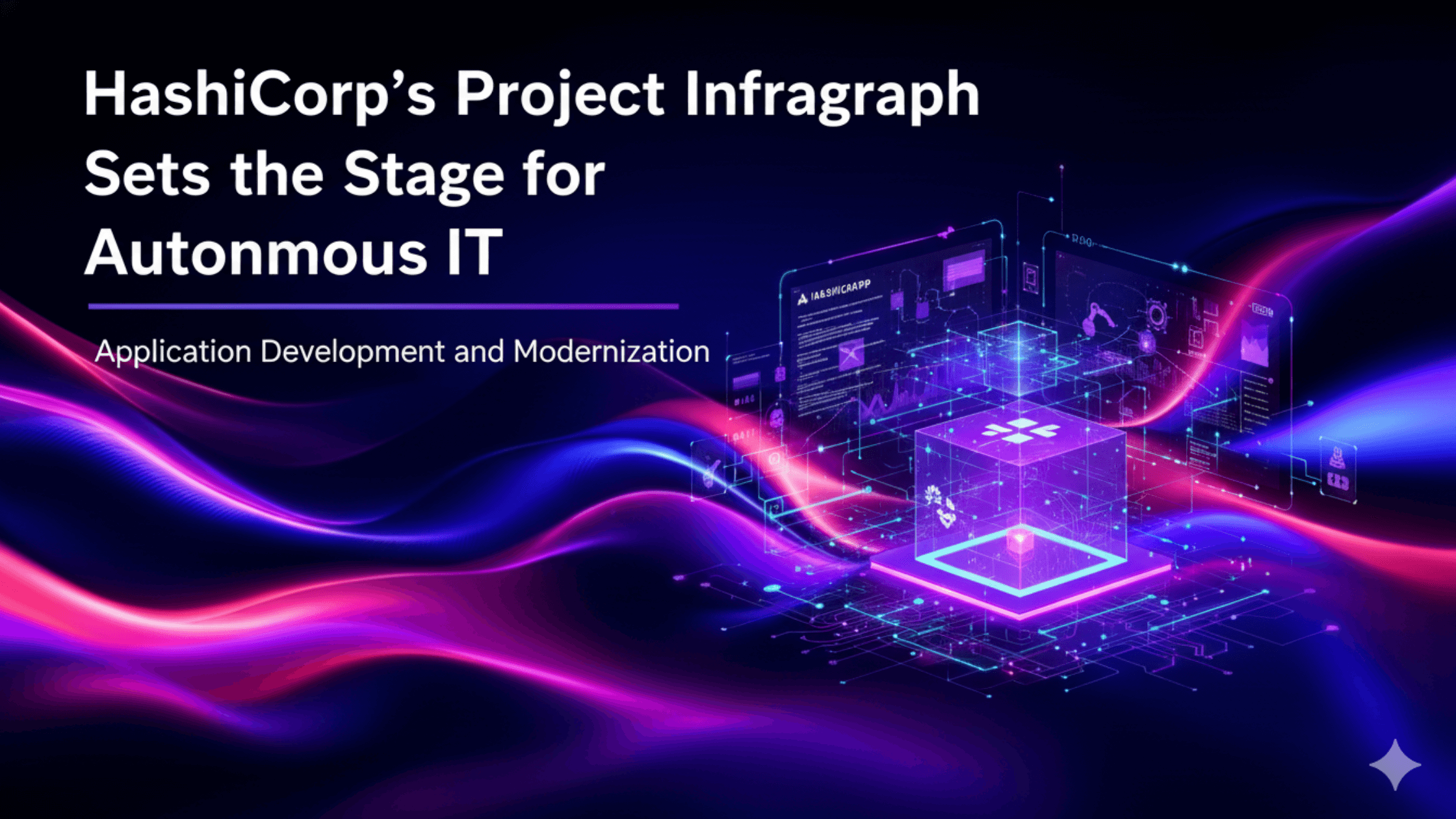 HashiCorp’s Project infragraph Paves Path to Autonomous IT