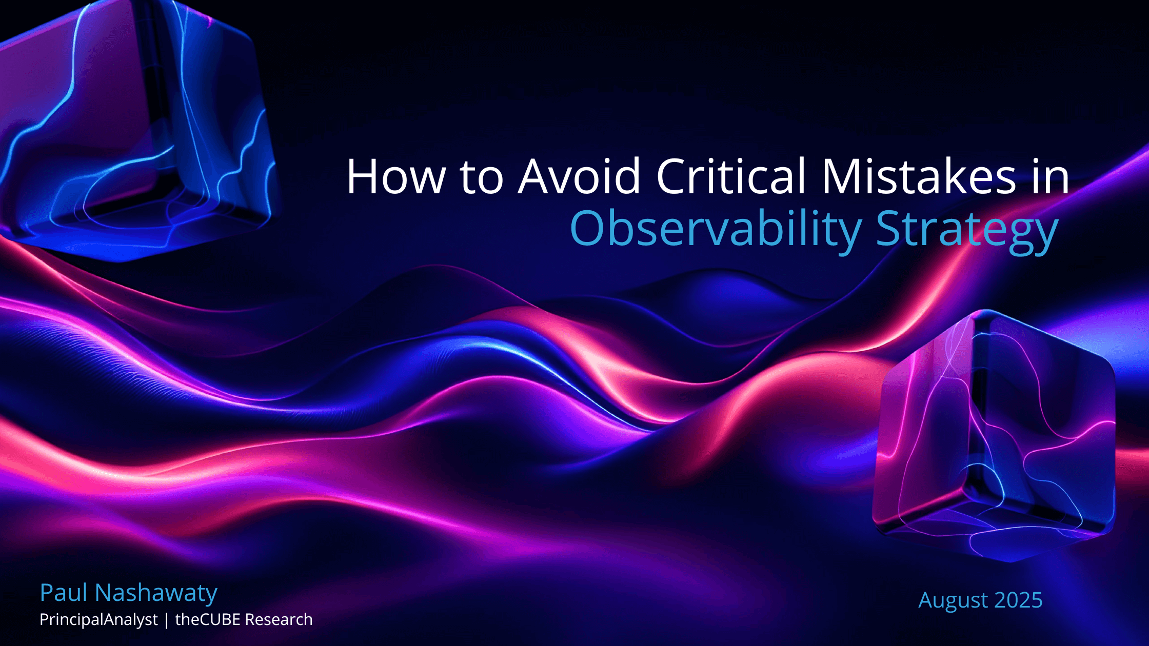 How to Avoid Critical Mistakes in Observability Strategy - theCUBE Research