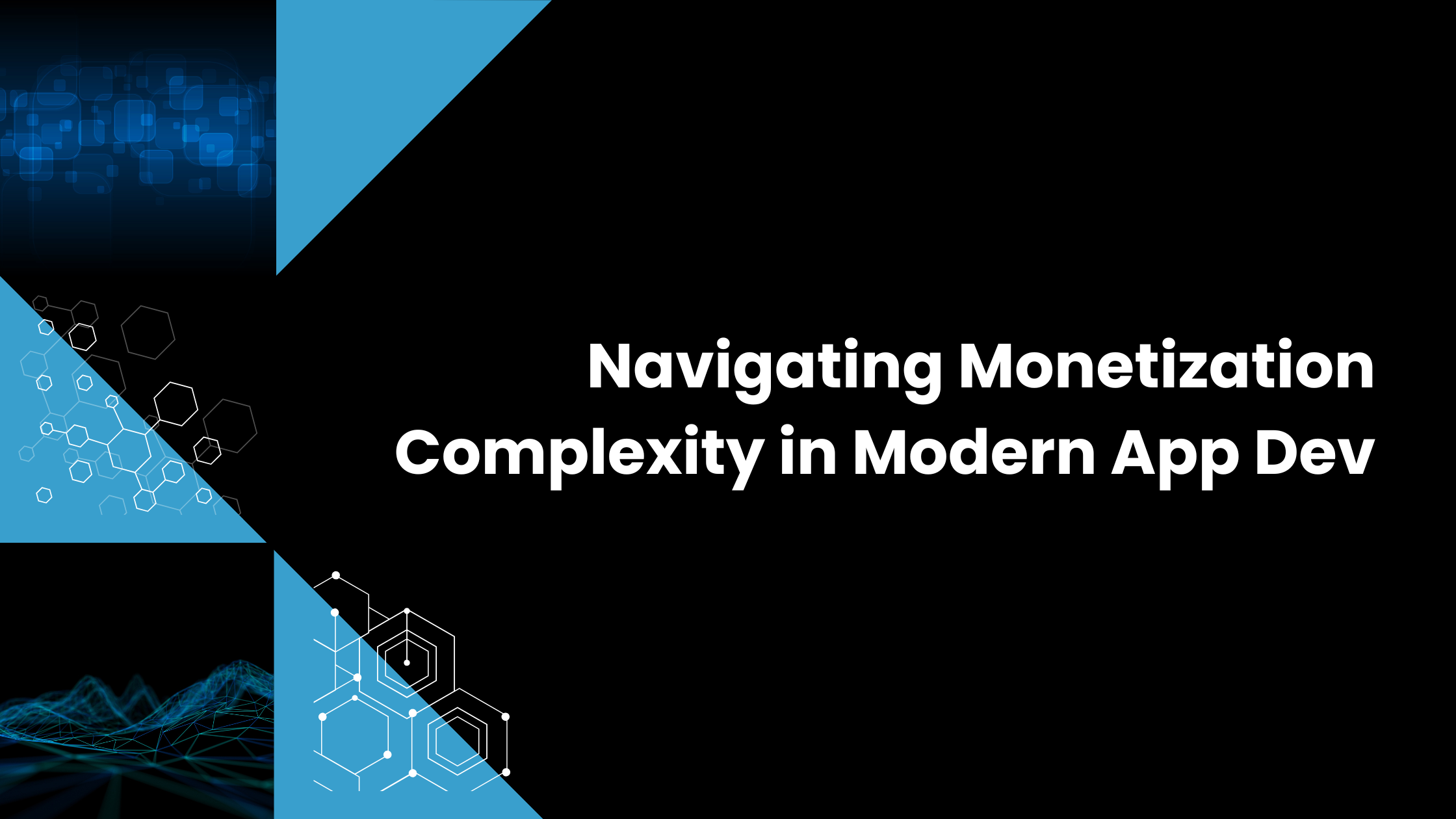 Navigating Monetization Complexity in Modern App Dev - theCUBE Research