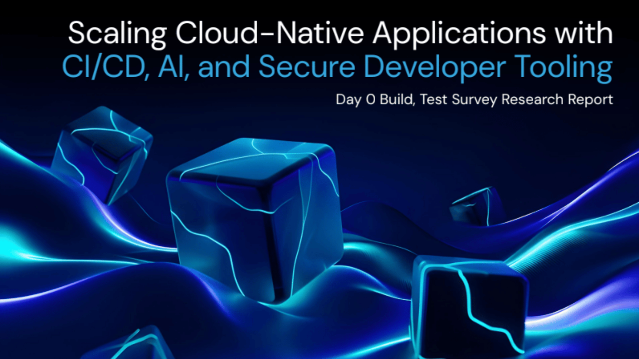 Day 0 DevOps Research Report: CI/CD, AI & Cloud-Native Trends - theCUBE ...