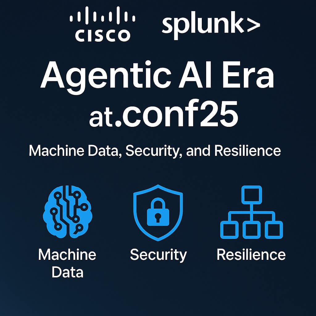 Splunk .conf25 Highlights Future of AI-Native Digital Resilience ...