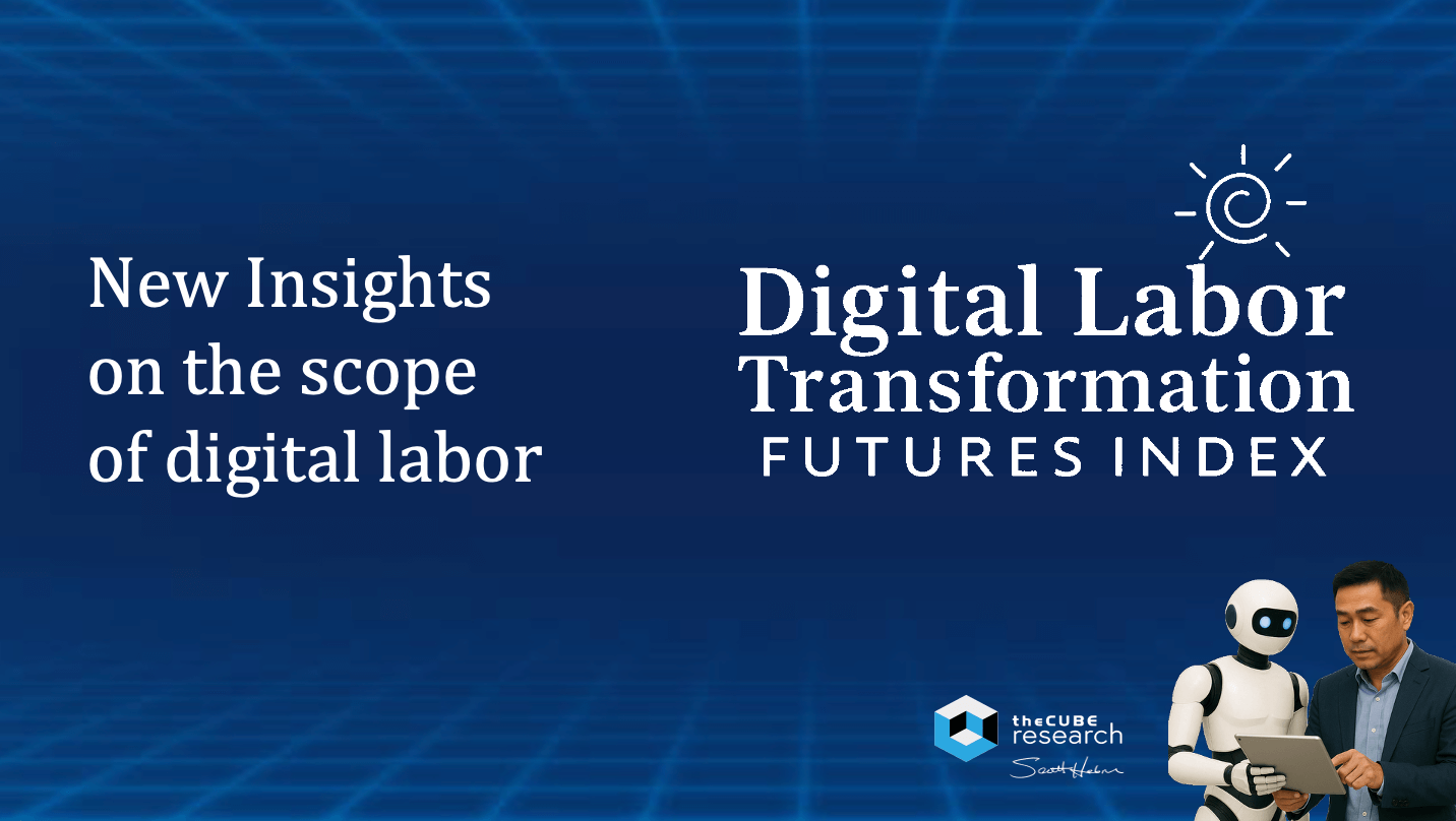The Scope of Digital Labor Transformation: Insights from the Agentic AI Futures Index - theCUBE ...
