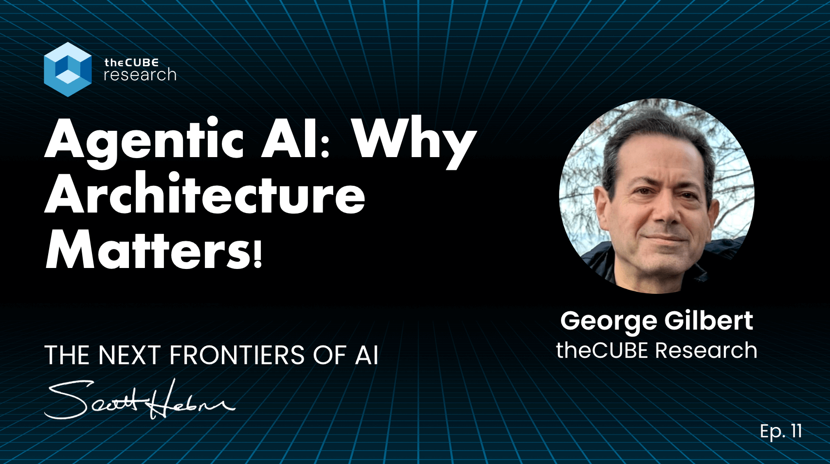 Agentic AI - Why Architecture Matters - theCUBE Research