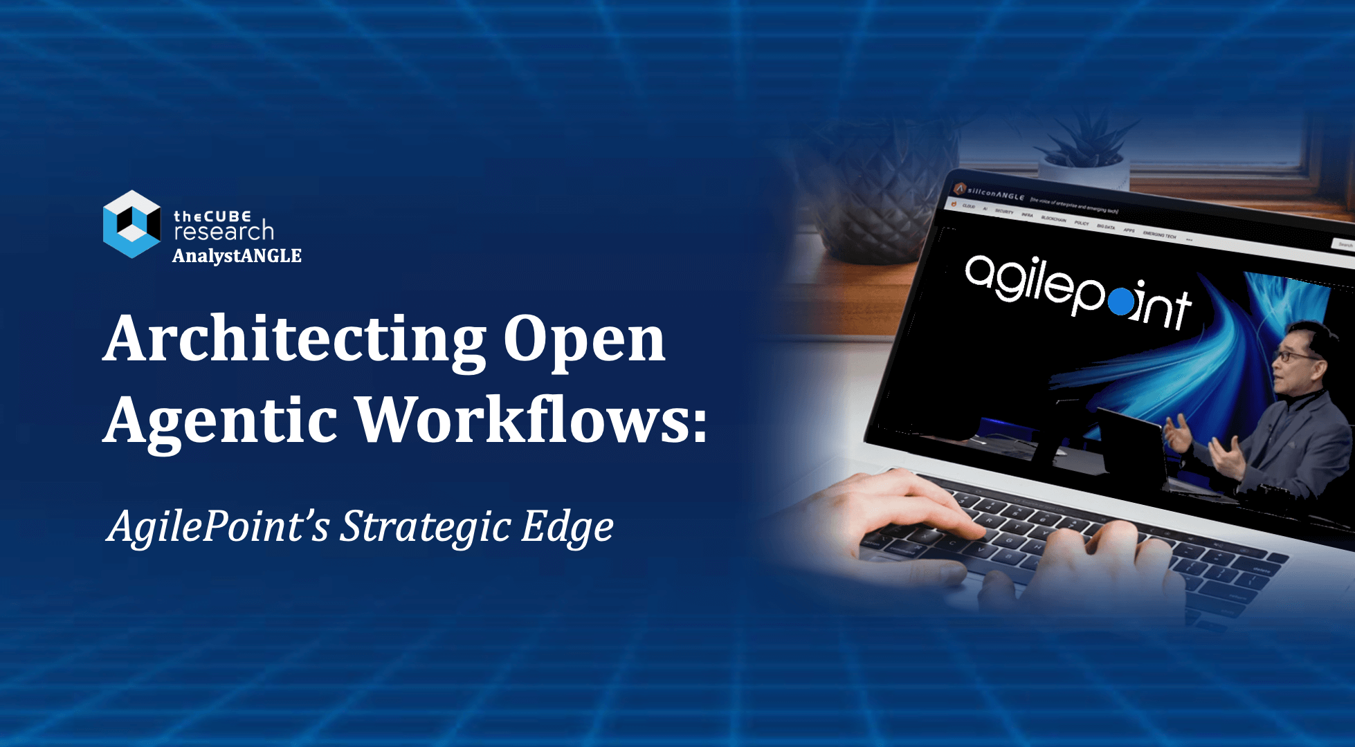 Architecting Open Agentic Workflows: AgilePoint’s Strategic Edge ...